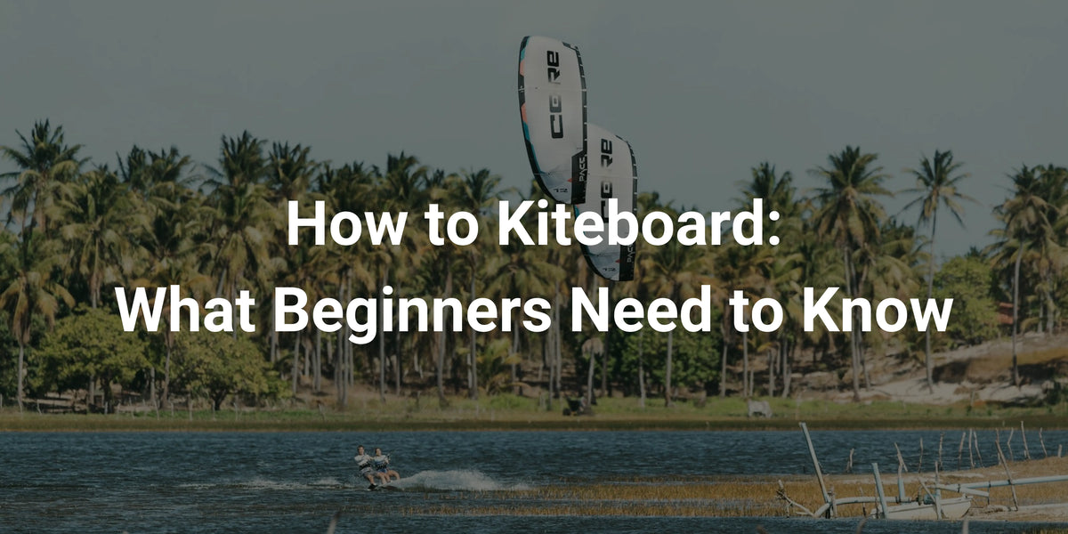 How to Kiteboard — Beginner Overview