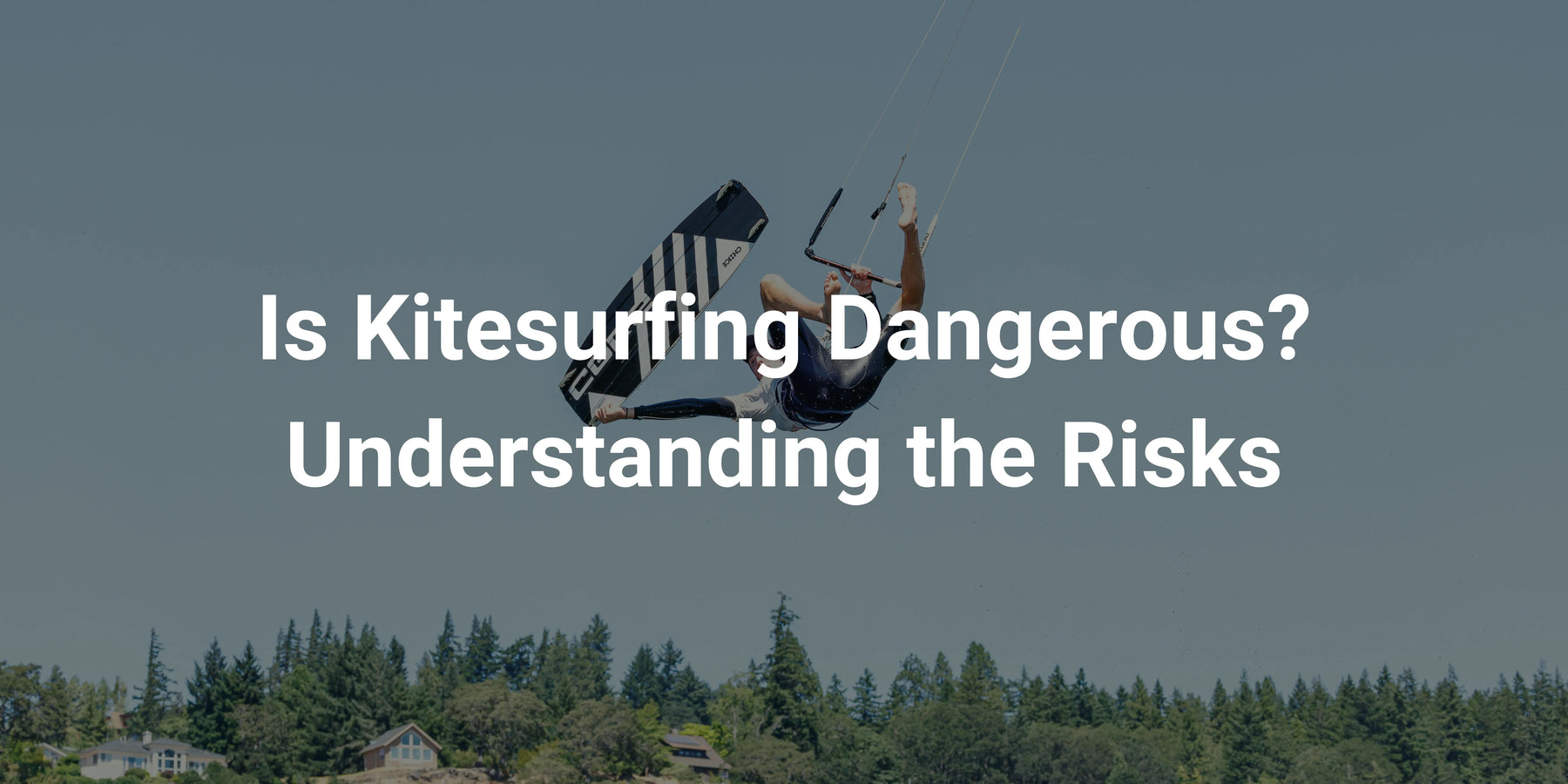Is Kitesurfing Dangerous? Risk Explained