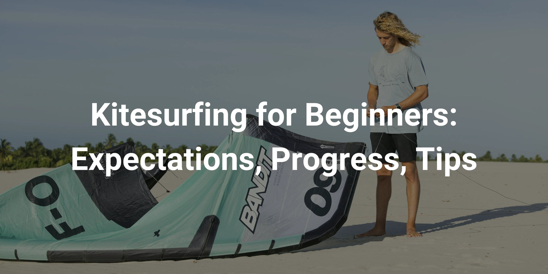 Kitesurfing for Beginners — Expectations & Tips